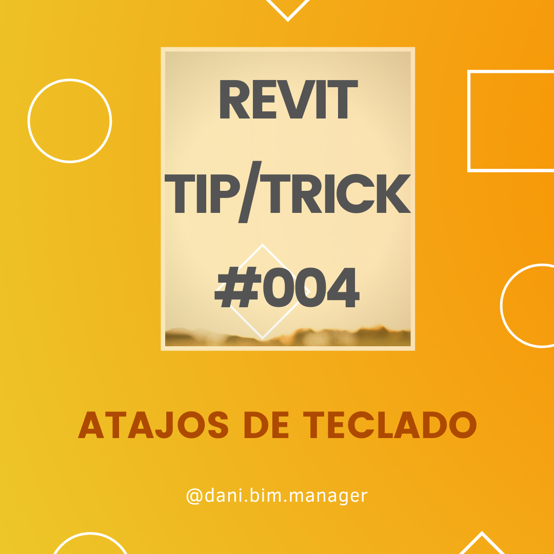 Revit – Atajos de Teclado – DaniBIM